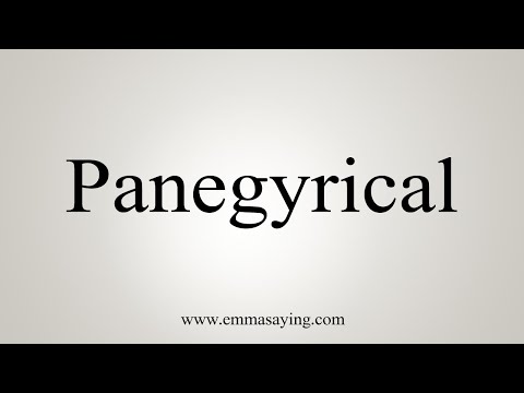How To Say Panegyrical