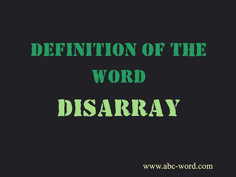 Definition of the word "Disarray"