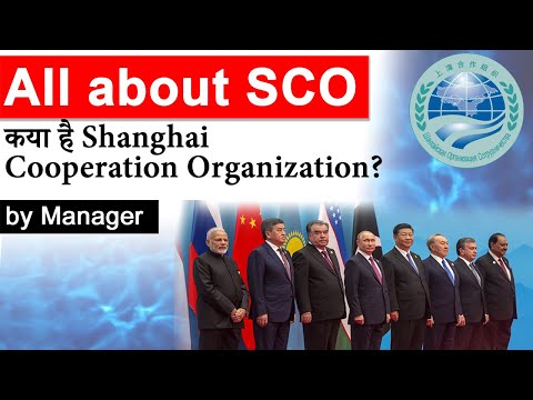 What is SCO? Shanghai Cooperation Organisation | SCO Members | History of SCO | UPSC | NDA CDS | SSB