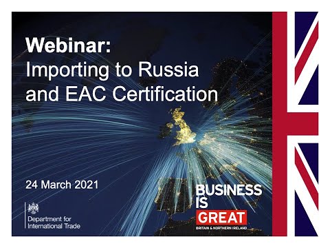 Webinar: Importing to Russia nd EAC Certification