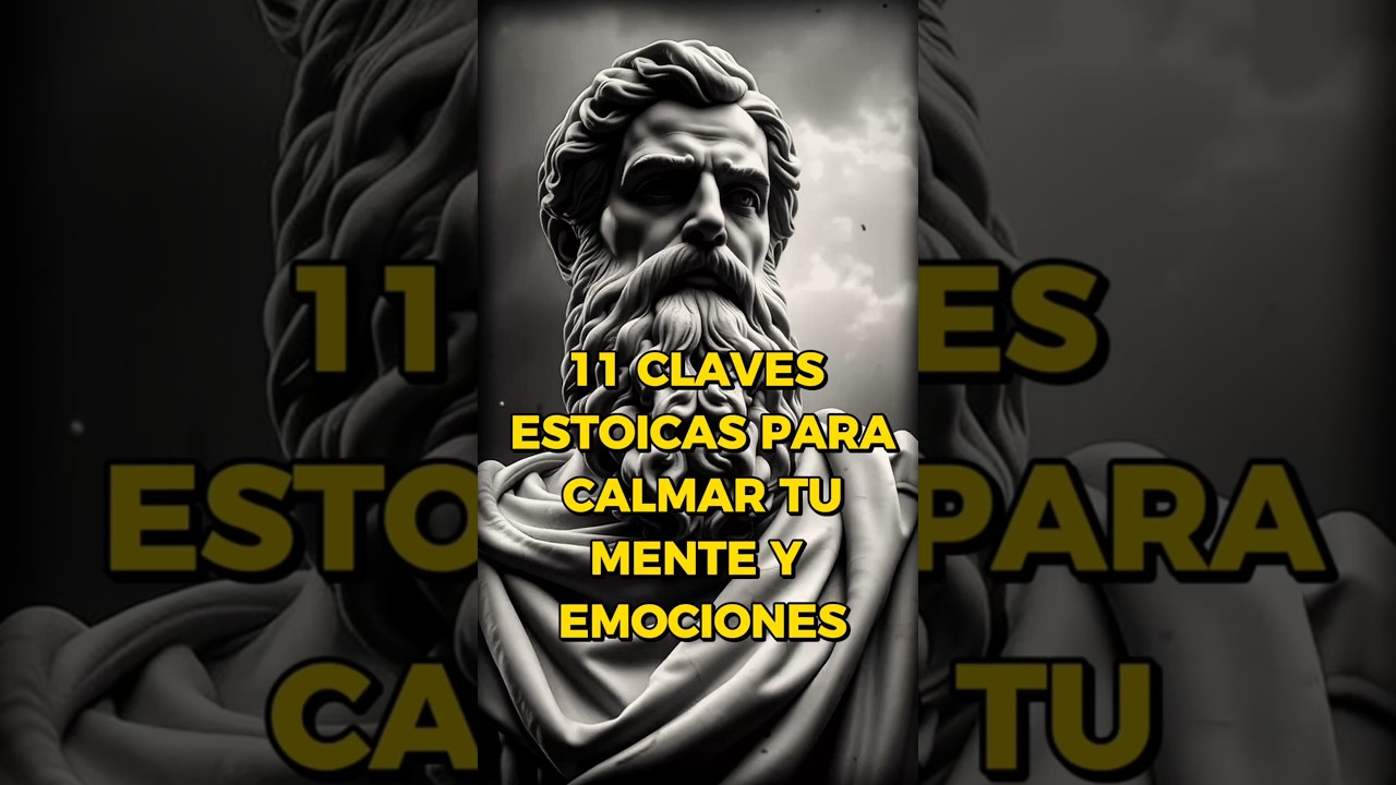 11 Stoic Principles to Master Your Mind and Control Your Emotions