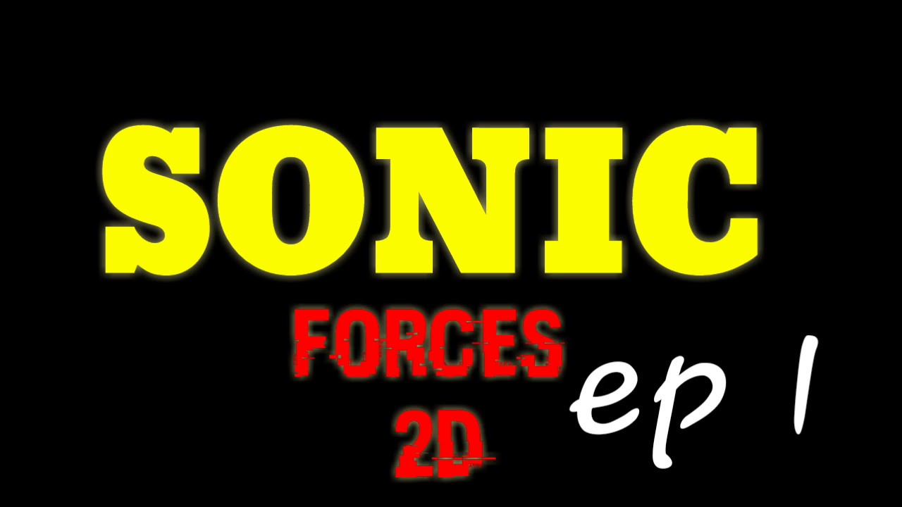 SONIC FORCES 2D EP 1