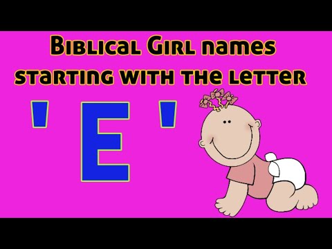 Popular Biblical Baby Girl Names From E| Christian Baby girl Names starting with letter E|Girl Names