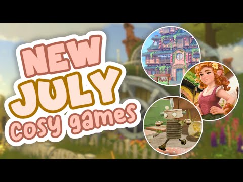 All the NEW cozy games you’ll love releasing in July 2025! (Switch, PC & Consoles)