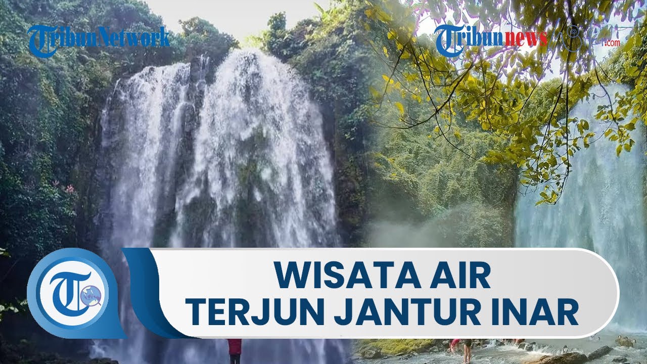Destinasi Wista Air Terjun Jantur Inar Merupakan Air Terjun yang Terletak di Kalimantan Timur ...