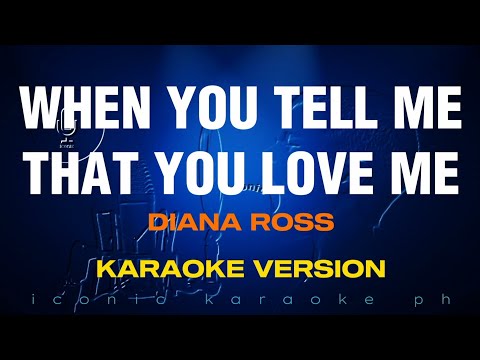 WHEN YOU TELL ME THAT YOU LOVE ME Diana Ross | Karaoke Version | songs lyrics @angelsingkaraoke