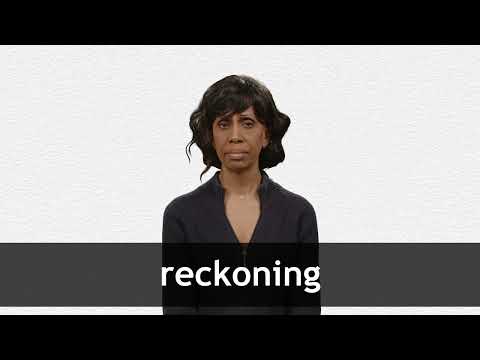 RECKONING 释义 | 柯林斯英语词典