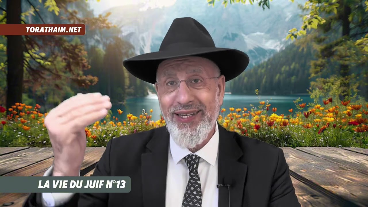 La vie du juif N°13 - Leilouy Nishmat de Avraham ben Fibi zal - ToratHaim