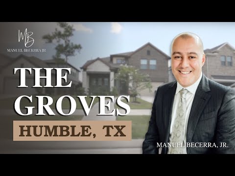 The Groves, Humble, TX Driving Tour with Manuel Becerra