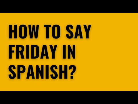 How To Say Friday In Spanish?