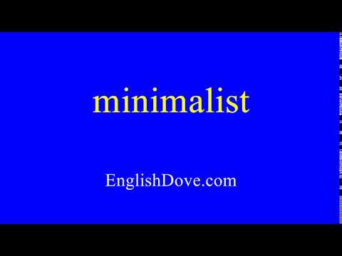 How to pronounce minimalist in American English.