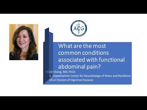 Most Common Conditions Associated with Functional Abdominal Pain - Dr. Lin Chang (2011)