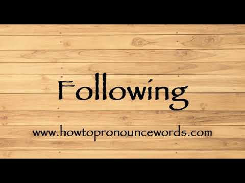 How To Pronounce Following ? How To say Following New Video
