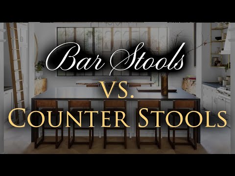 BAR STOOLS VS COUNTER STOOLS | How to Pick the Perfect Stools for your Kitchen