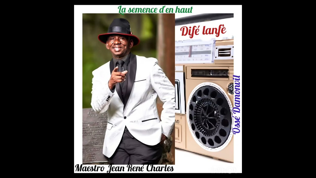 La semence d'en haut -- Album ( DIFÉ LANFÈ ) Maestro Jean René Charles 🎹🎹🎹🎼🎼🎼🎶🎶🎶🎵🎵🎵🎧🎤
