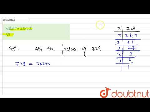 Find all the factors of:729 | 6 | PLAYING WITH NUMBERS | MATHS | ICSE | Doubtnut