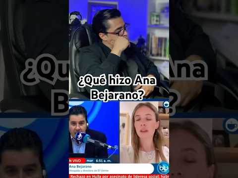 ¿Qué hizo Ana Bejarano?