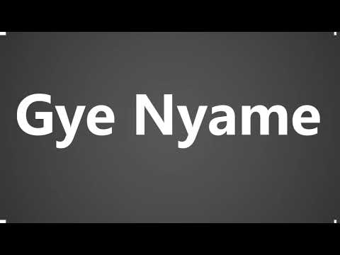 How To Pronounce Gye Nyame