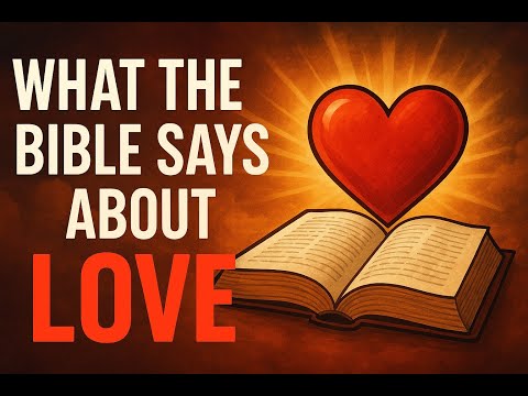 What the Bible says about love 1
