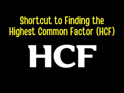 Shortcut to Finding the Highest (Greatest) Common Factor (H.C.F).