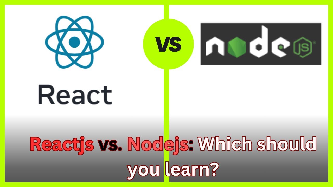React vs. Node.js - Unlocking Your Web Development Future
