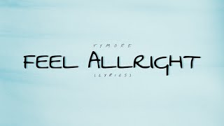 Tymore Feel Alright Watch HD Mp4 Video Download Free