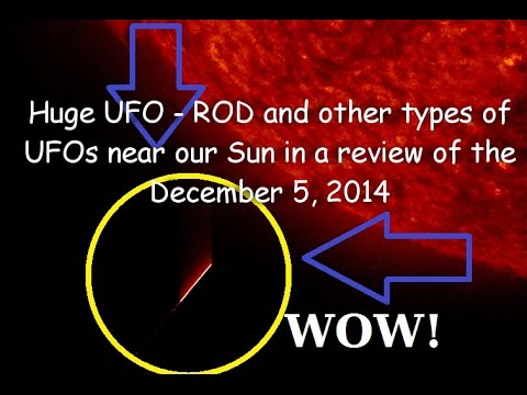 Huge UFO - ROD And Other Types Of UFOs Near Our Sun (Video) | Beyond ...