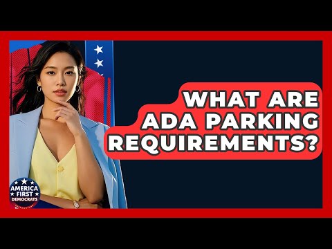 What Are ADA Parking Requirements? - America First Democrats