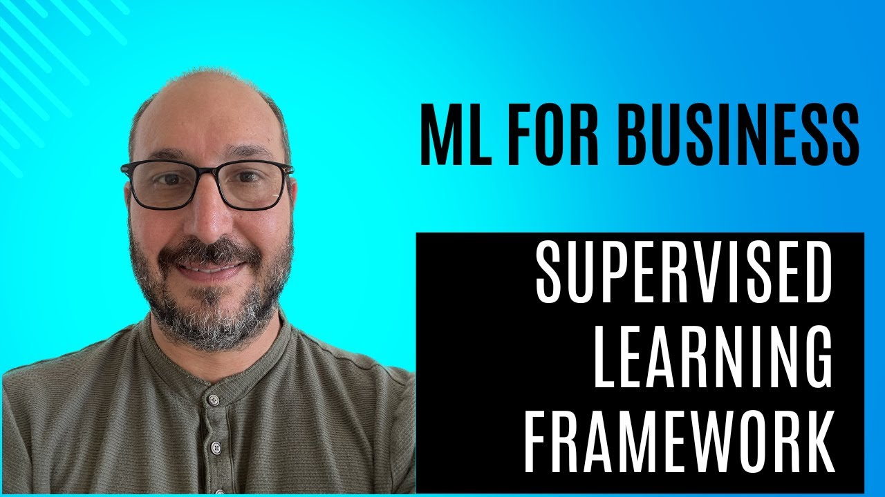 ML for Business: Supervised Learning Framework
