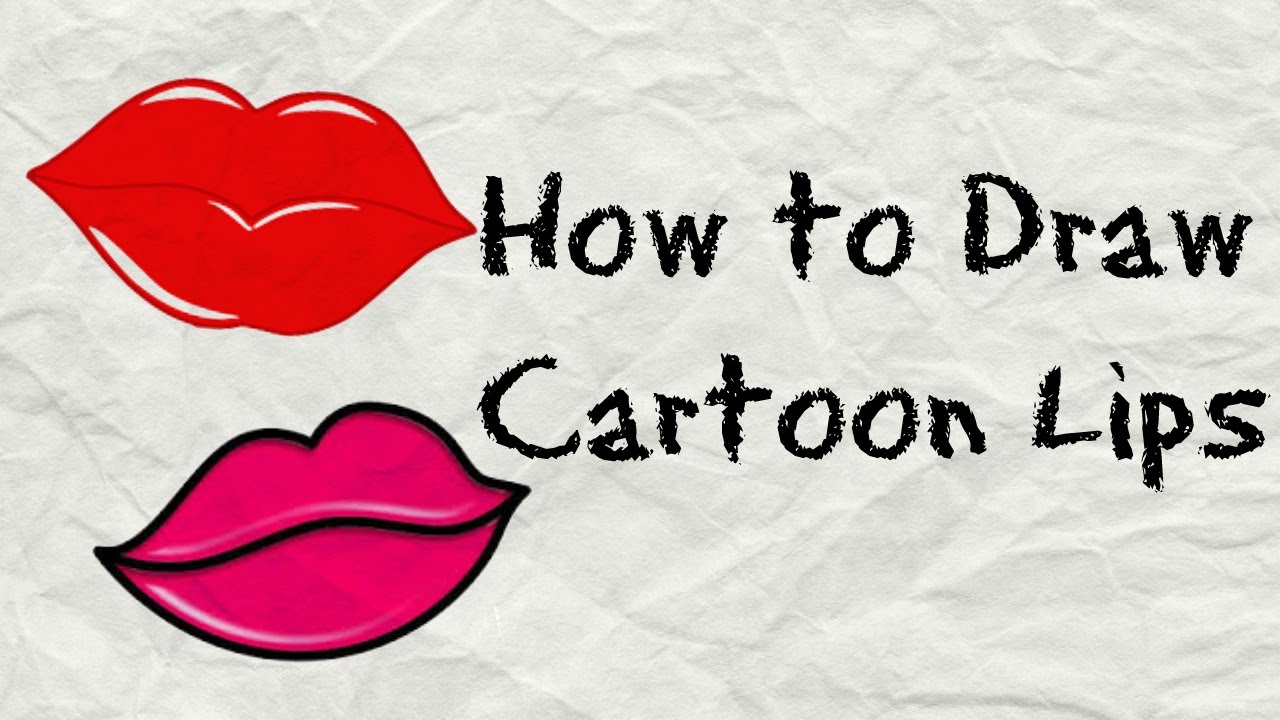 How to Draw Cartoon Lips