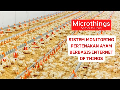 Sistem Monitoring Pertenakan Ayam Berbasis Interntet of Things Microthings