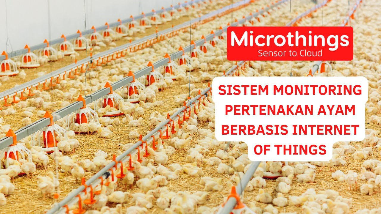 Sistem Monitoring Pertenakan Ayam Berbasis Interntet of Things