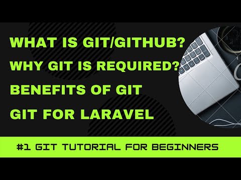 Learn GIT Tutorial for Beginners 1 | Laravel GitHub | What is Git | Why Git is required | Git ...
