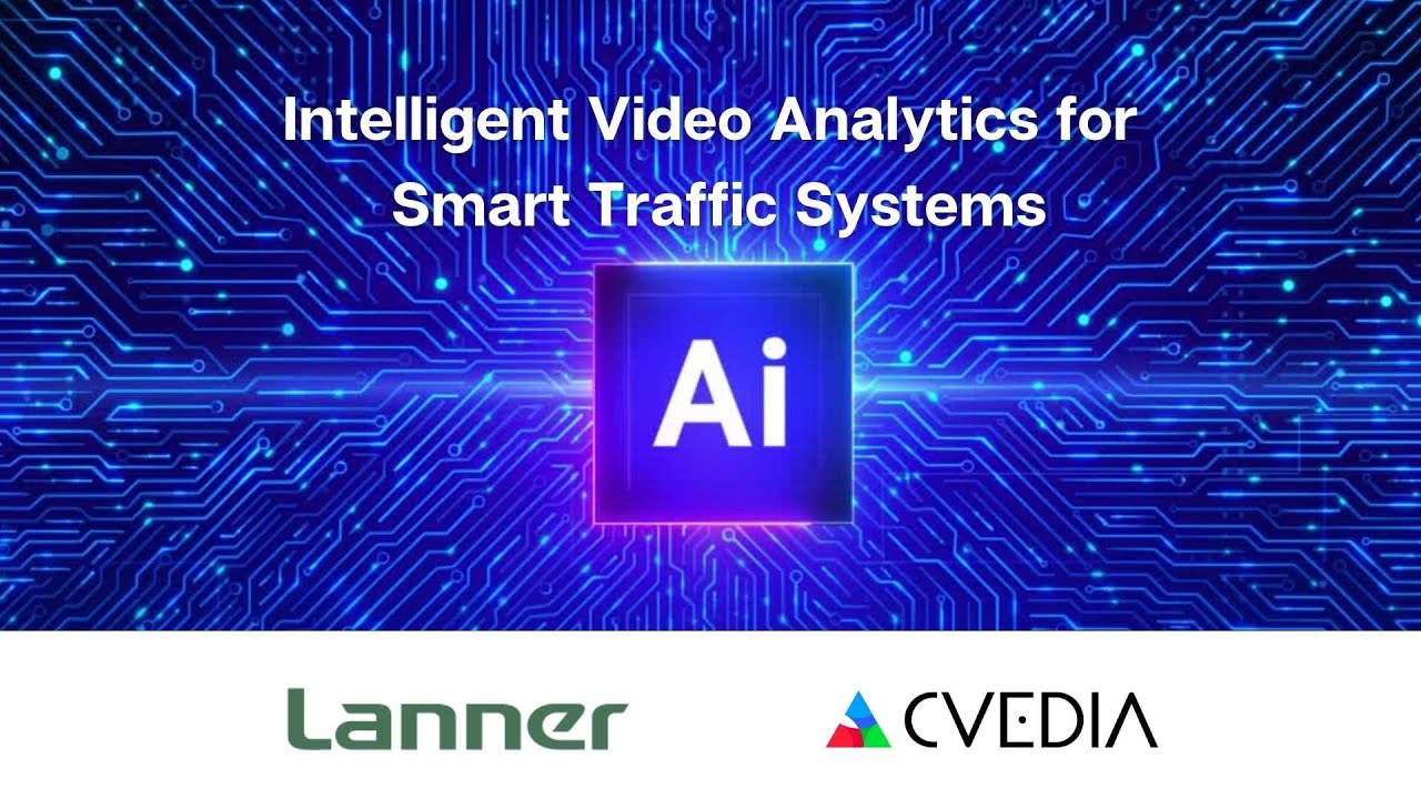 Lanner+Cvedia Edge AI Solution for Traffic Management