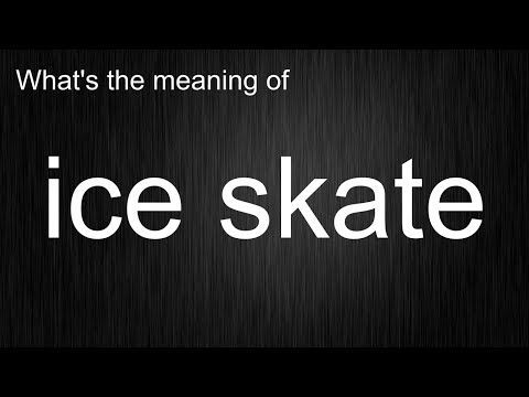 ice skate by English? Master the Pronunciation and Meaning of this Word!