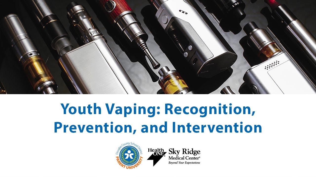Youth Vaping: Recognition, Prevention, and Intervention