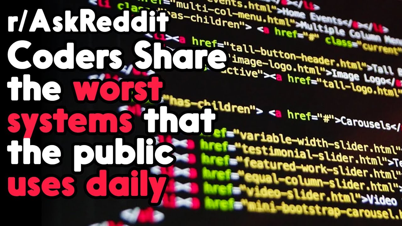 Coders reveal the worst code running in big companies r/AskReddit | Reddit Jar