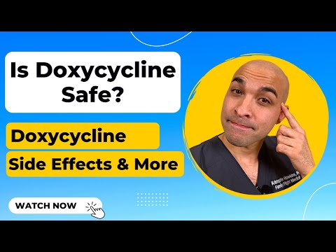 Is Doxycycline Safe? Doxycycline side effects & "Everything You Need To Know"