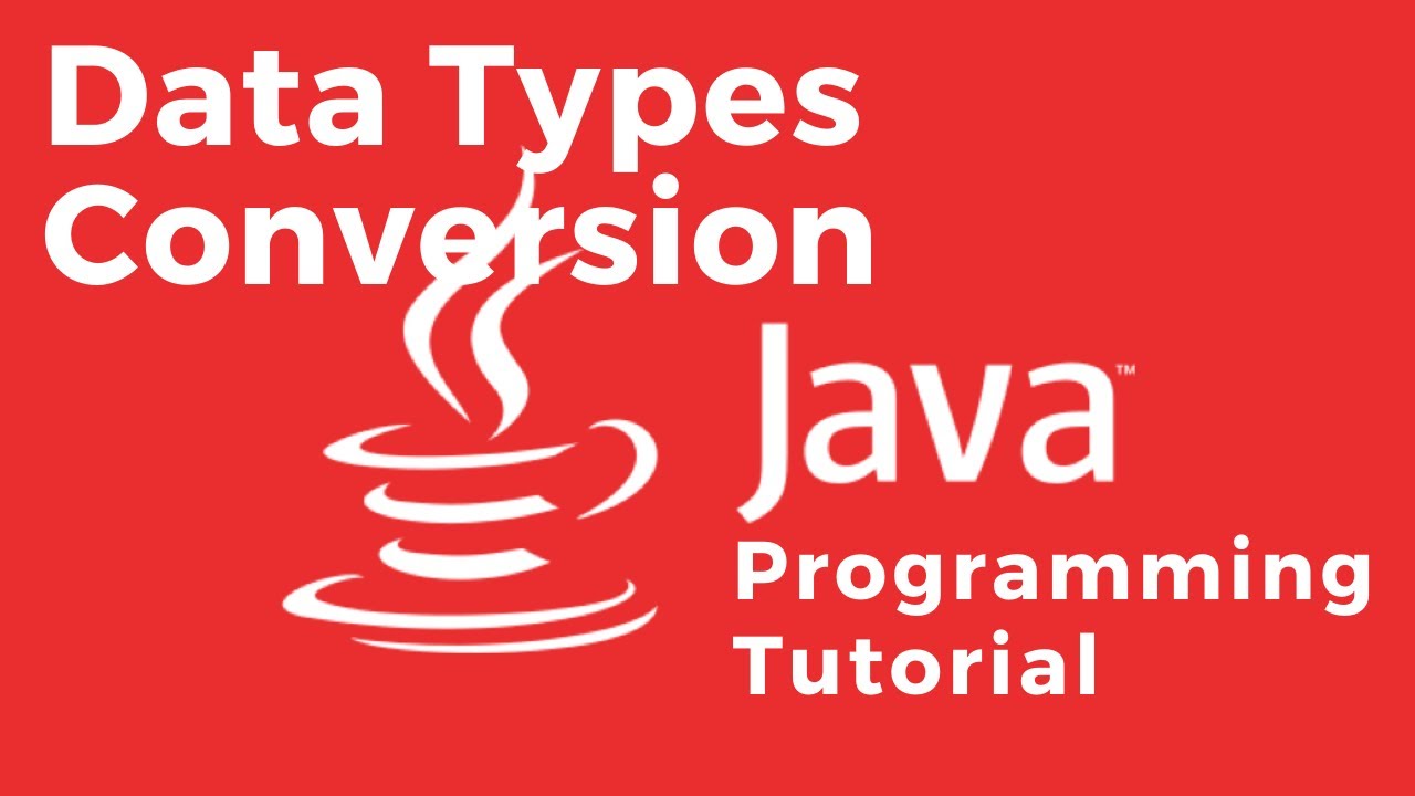 Data Type Conversion (Type Casting) - Java Tutorial For Absolute Beginners