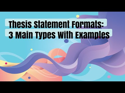 Thesis Statement Formats: 3 Main Types With Examples