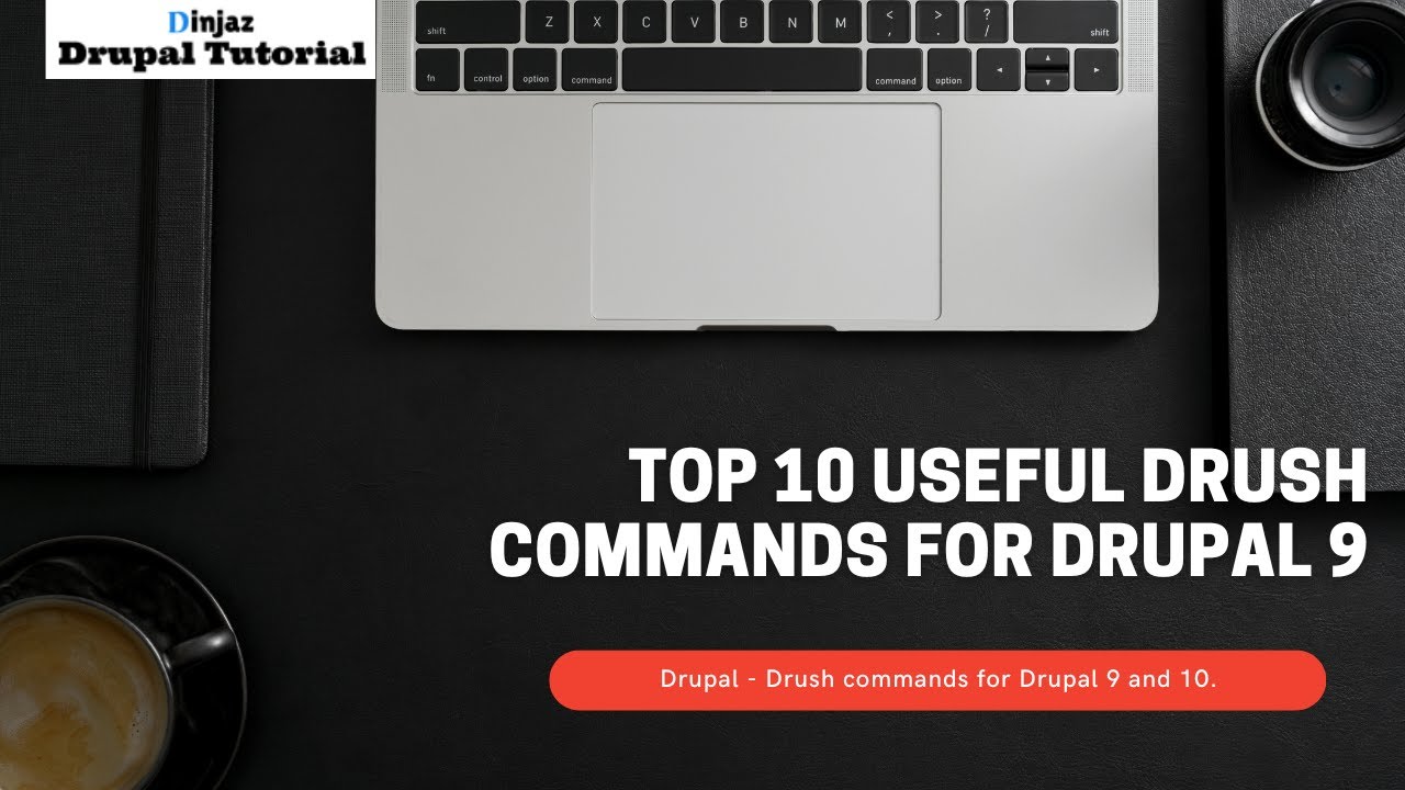 Top 10 Useful Drush Commands for Drupal 9