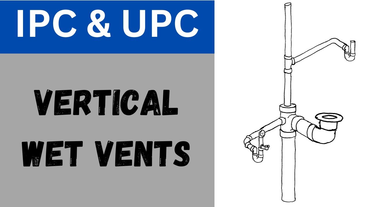 IPC and UPC Vertical Wet Vent Examples