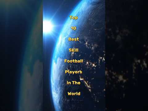 Top 10 Best Skill Football Players In The World #top10facts #top10videos #top10 #bestskillplayers