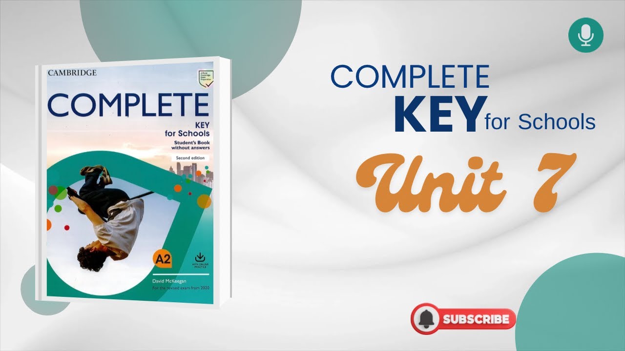 Complete Key for Schools SB - Unit 7
