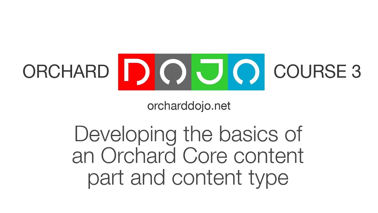 Developing the basics of an Orchard Core content part and content type  - Dojo Course 3 (28)