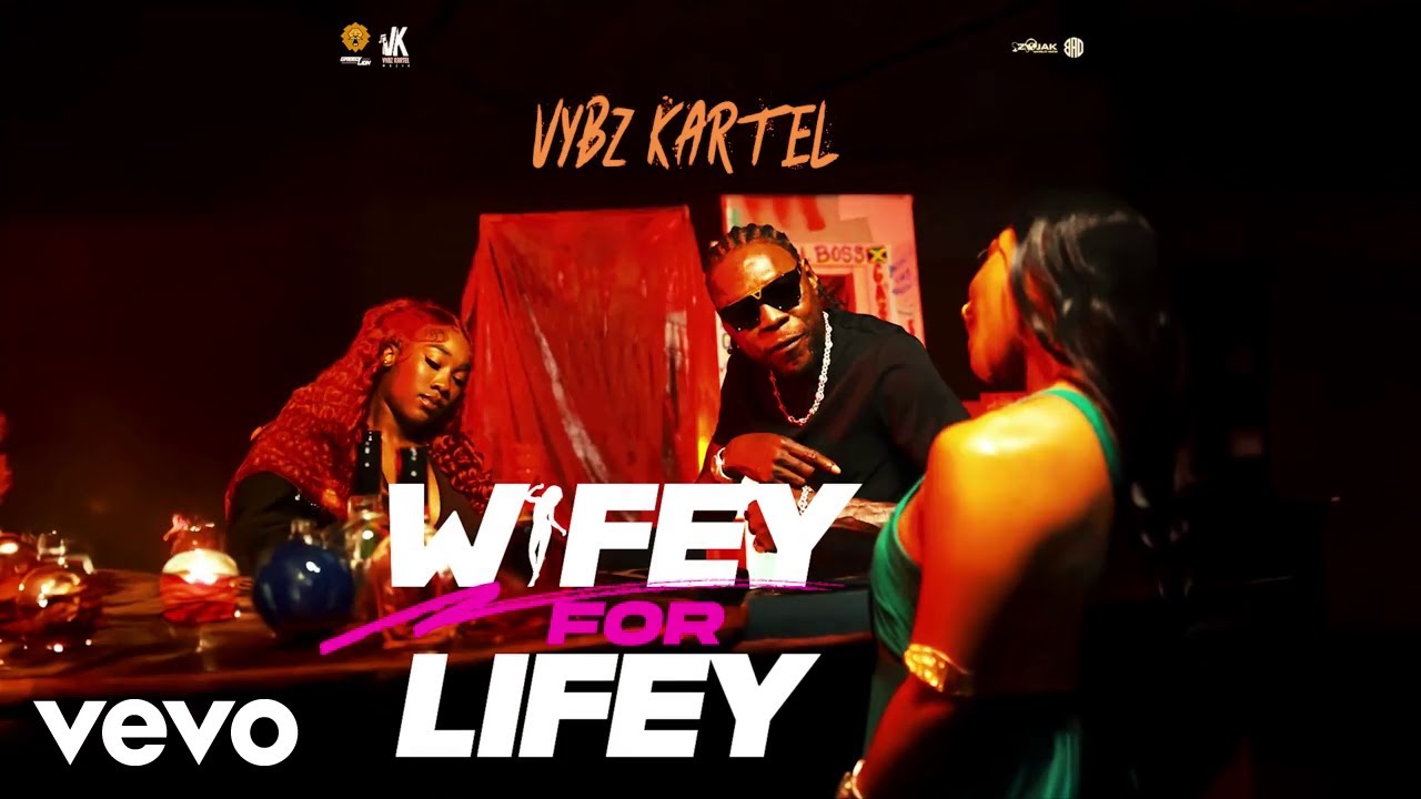WIFEY FOR LIFEY by Vybz Kartel from Jamaica | Popnable