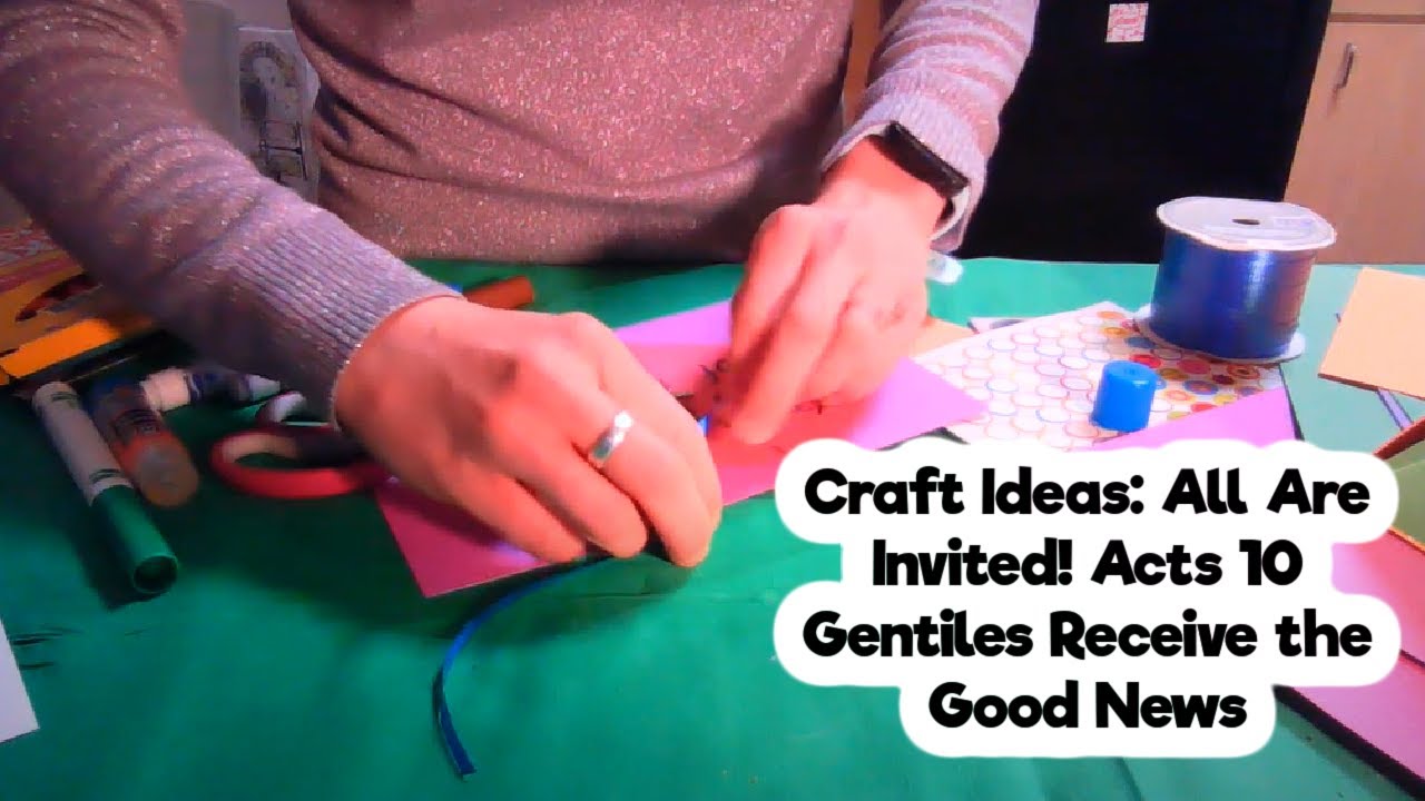 Craft Ideas: All Are Invited! Acts 10 Gentiles Receive the Good News