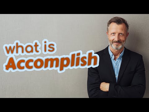 Accomplish | Meaning of accomplish 📖