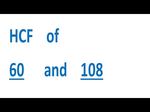 HCF of 60 and 108