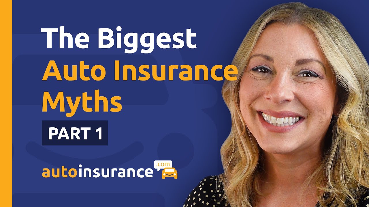 The Biggest Auto Insurance Myths: Part One